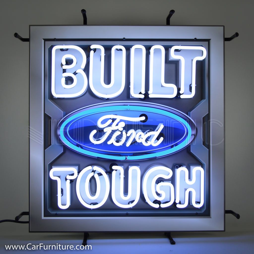 Built Ford Tough Neon Sign with Backing – CarFurniture.com